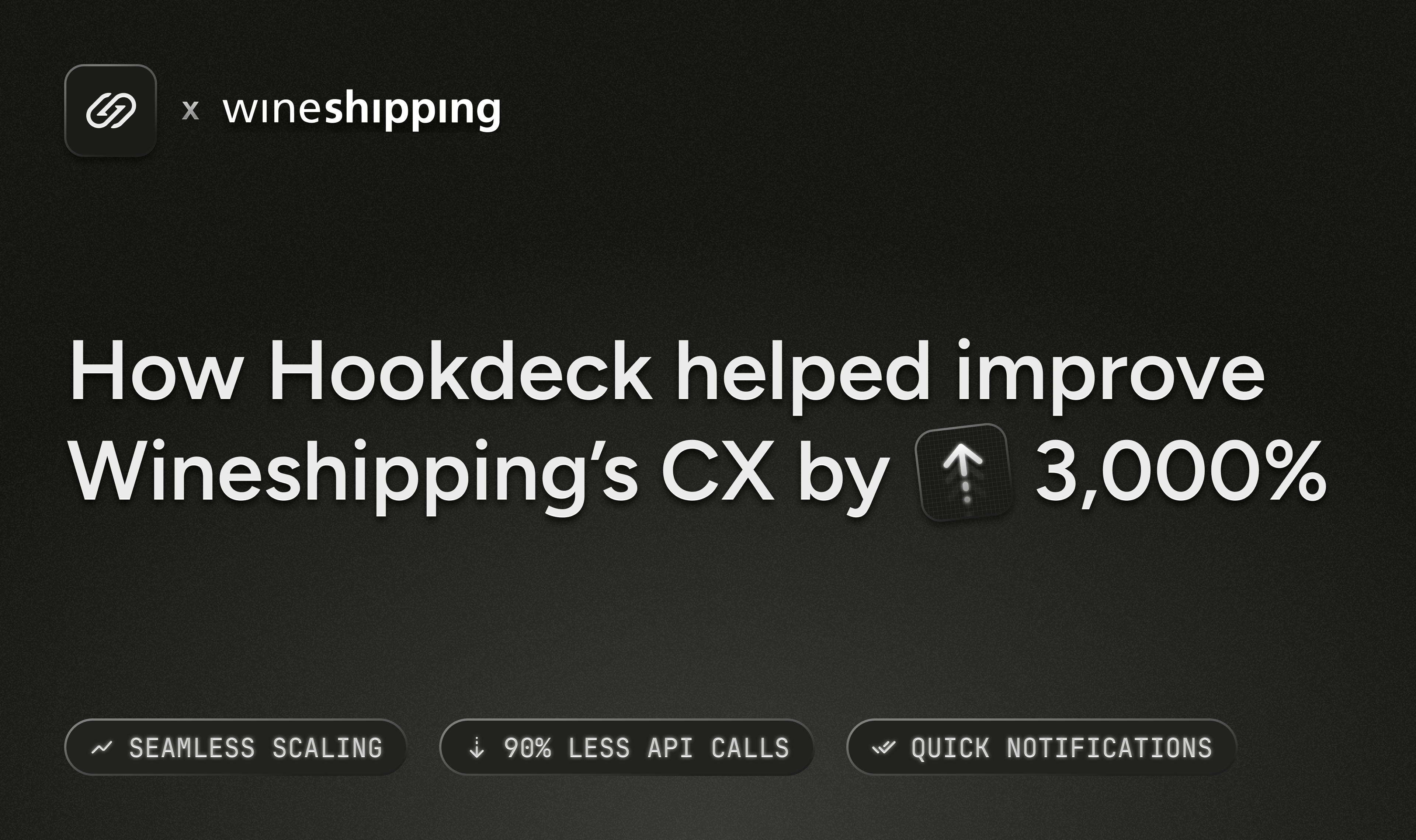 90% fewer API calls, 3,000% better CX: How Hookdeck took Wineshipping from polling to an event ...