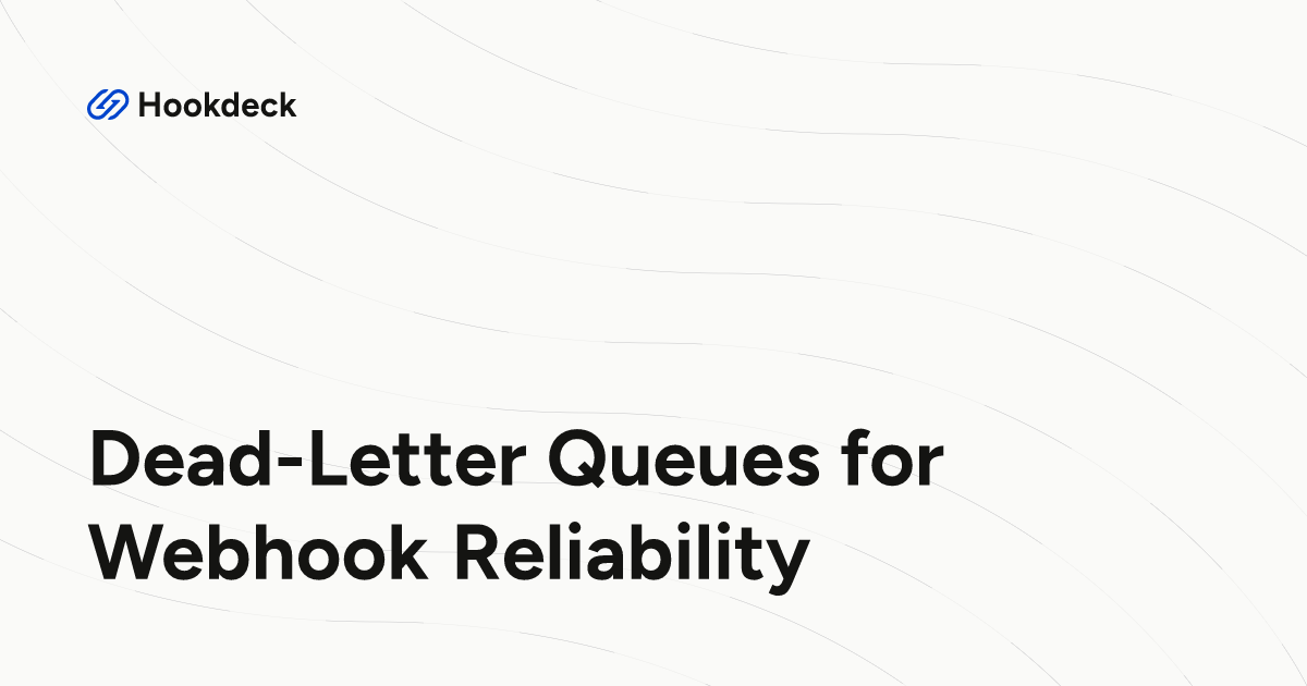 Dead-Letter Queues for Webhook Reliability