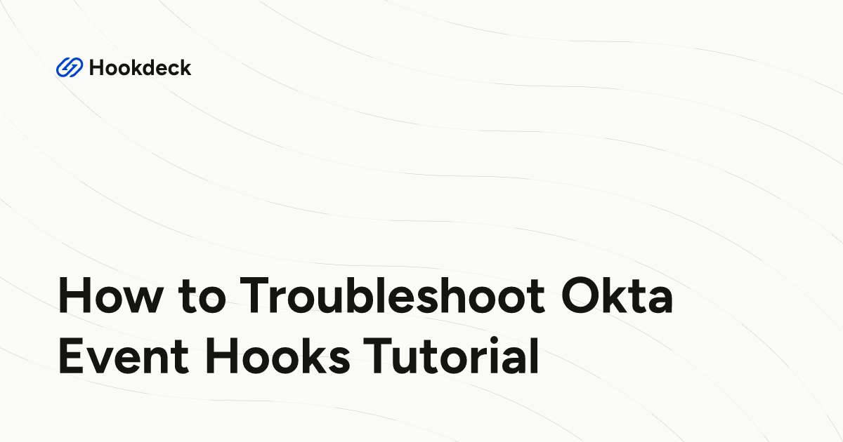 How to Troubleshoot Okta Event Hooks Tutorial