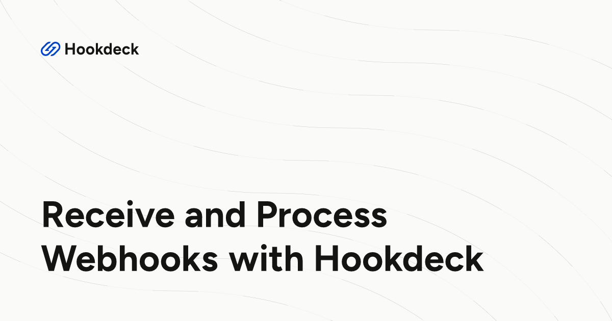Receive And Process Webhooks With Hookdeck Hookdeck Event Gateway Docs 0382