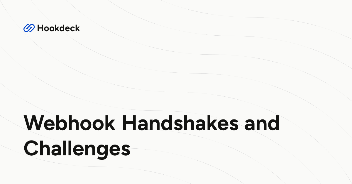 Webhook Handshakes and Challenges